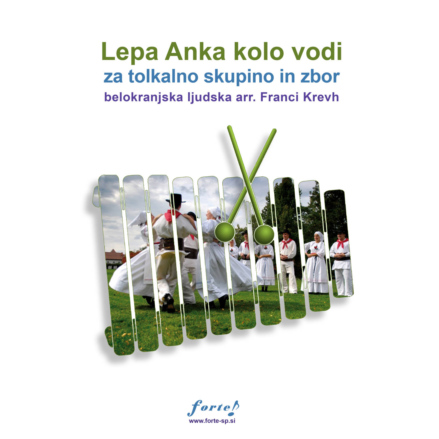 LEPA ANKA KOLO VODI, LJUDSKA, ARR. F. KREVH – Forte